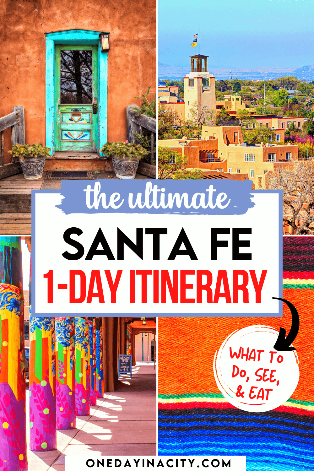 Best Way To Spend One Day In Santa Fe