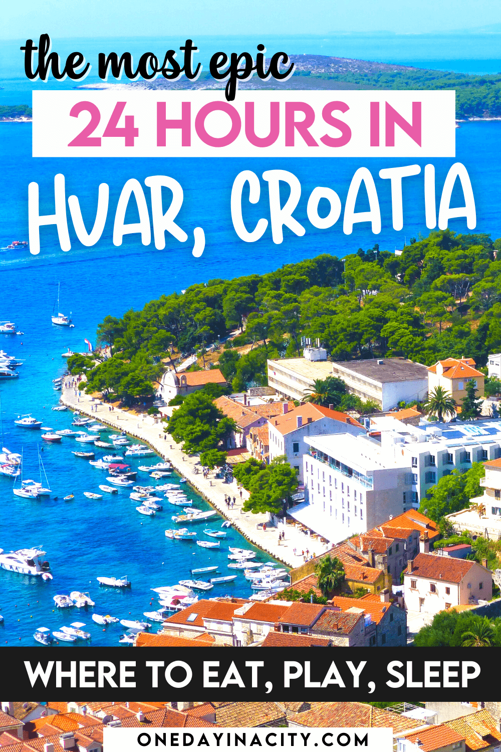 One Day in Hvar: How to Spend the Perfect 24 Hours in Hvar - One Day in ...